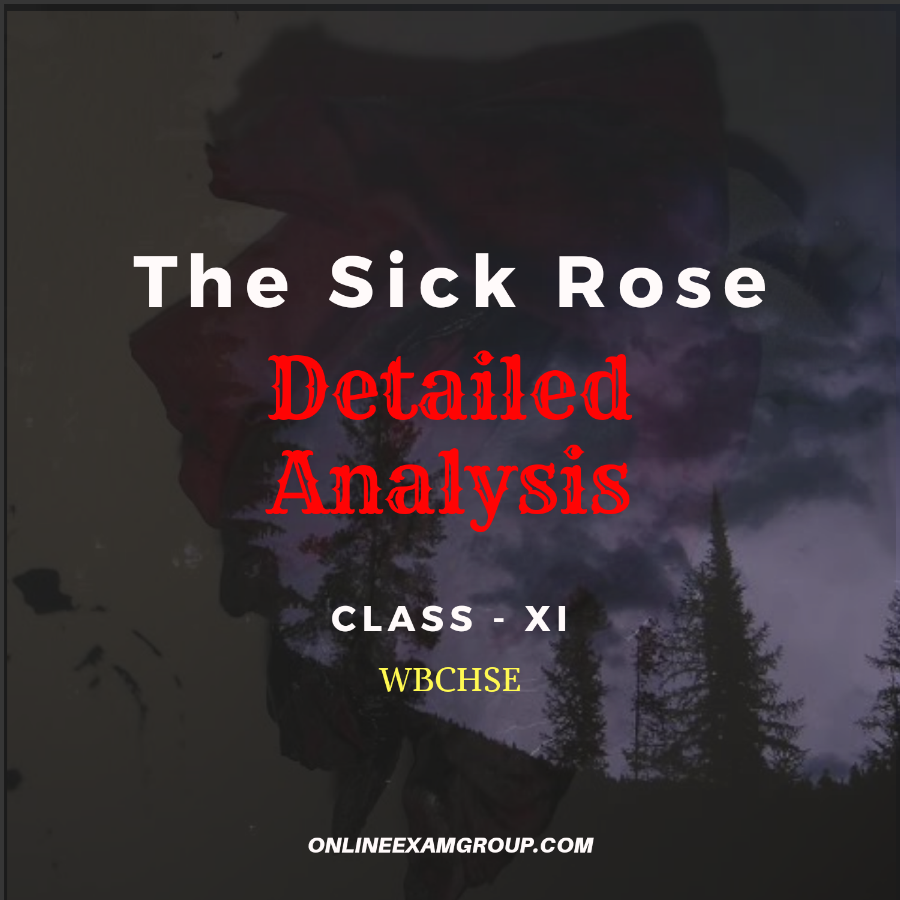The Sick Rose : A Detailed Analysis and Studyguide for Class XI ...
