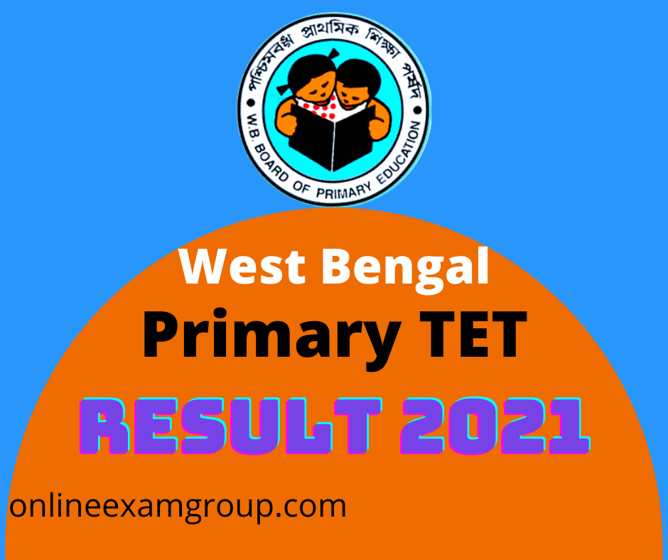 WB Primary TET Result 2021, Merit List, Cut off Marks, Check Your ...