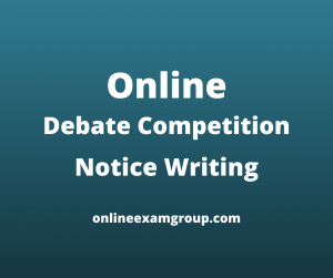 Online Debate Competition Notice writing.