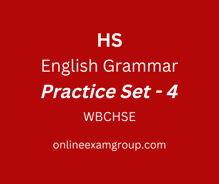 HS English Grammar Practice Set 4 WBCHSE Class XII West Bengal hs-english-grammar-practice-set-4-wbchse-class-xii-west-bengal
